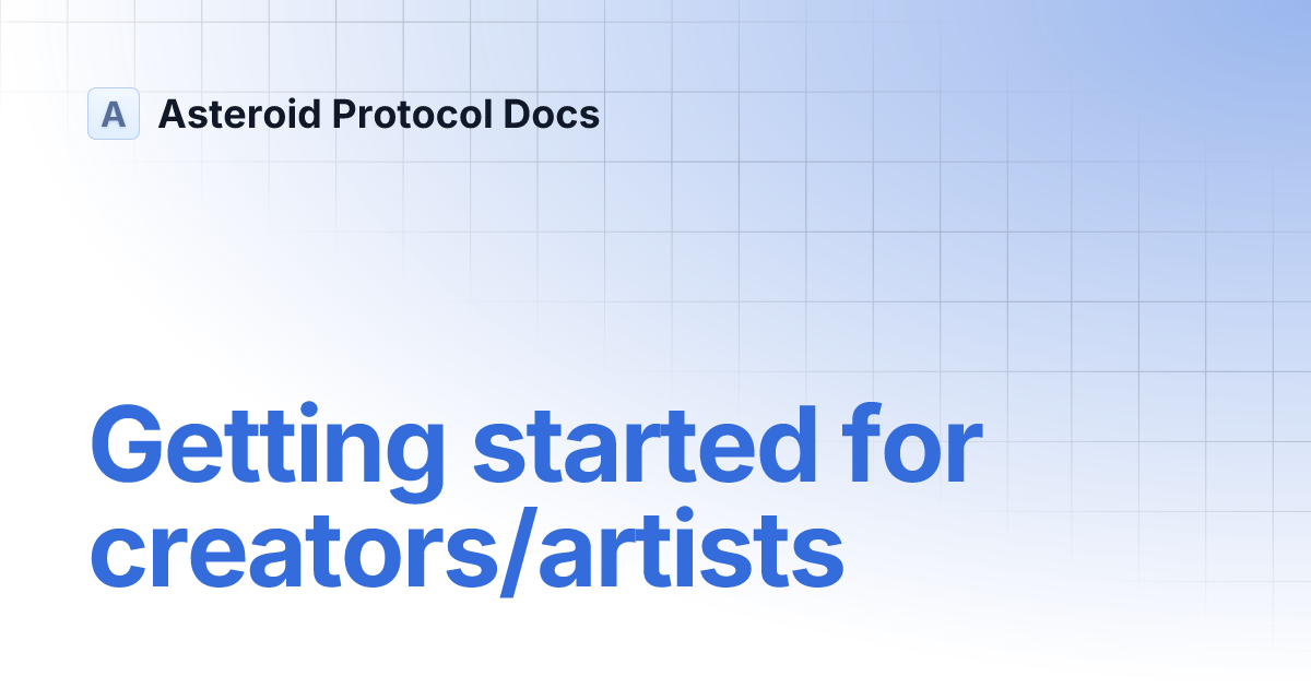 Getting started for creators/artists | Asteroid Protocol Docs