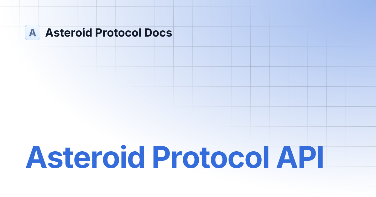 Asteroid Protocol API | Asteroid Protocol Docs